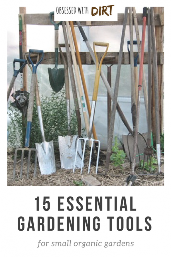 15 Essential Gardening Tool For Small Organic Gardens